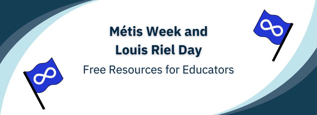 Free Educator Resources for Métis Week and Louis Riel Day - Learning Bird